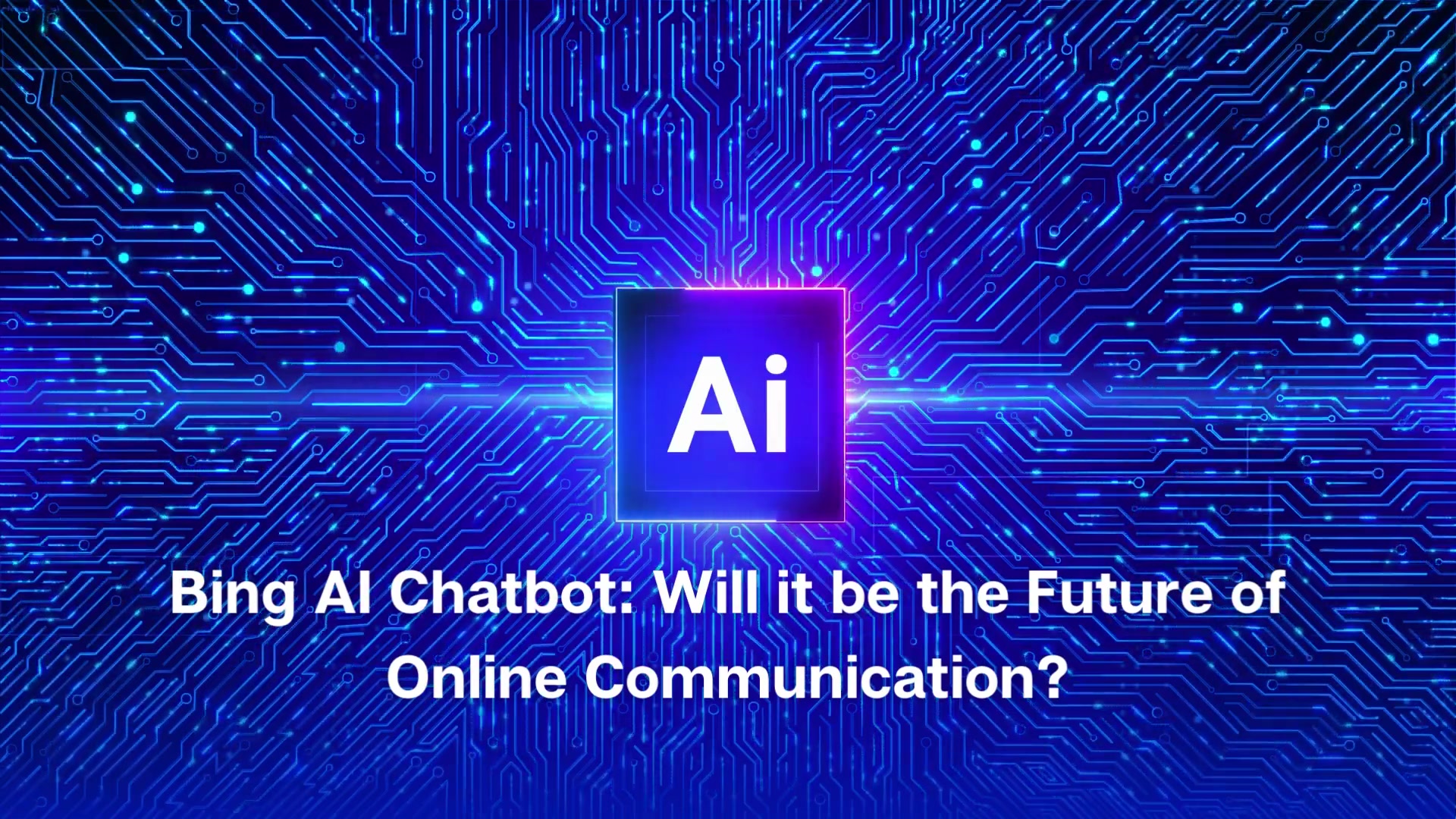 Bing AI Chatbot: Revolutionizing Online Communication in 2025